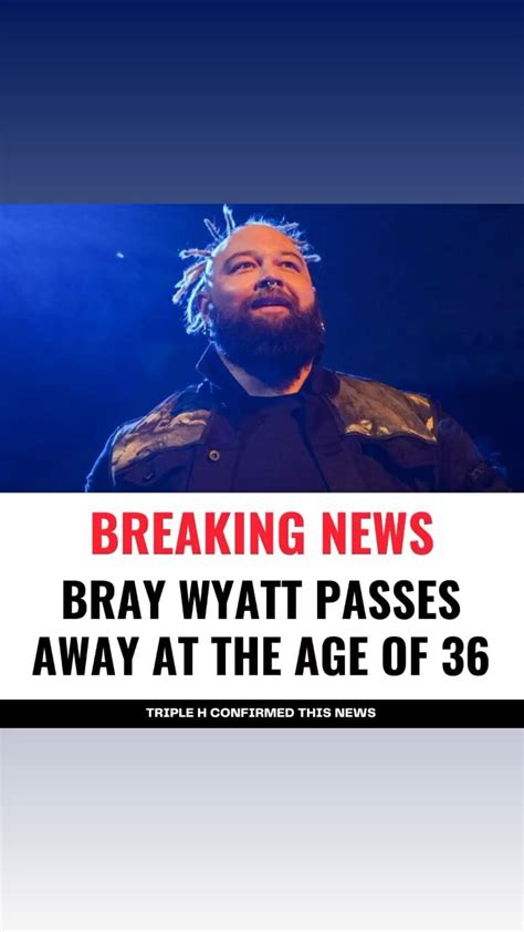 R I P Wrestler Windham Lawrence Better Known As Bray Wyatt Passed
