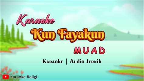 Muad Kun Fayakun Akustik Karaoke Youtube
