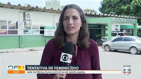 Mãe entrega filho à polícia em Santa Maria DF1 G1