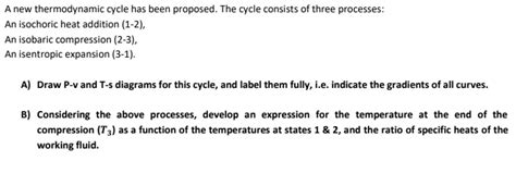 SOLVED A New Thermodynamic Cycle Has Been Proposed The Cycle Consists