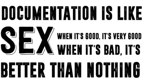 Documentation Is Like Sex ·