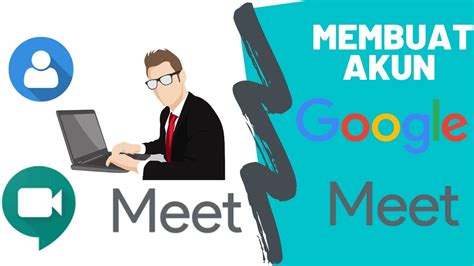 Cara Membuat Akun Dan Menggunakan Google Meet YouTube