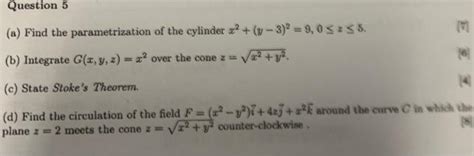 Solved A Find The Parametrization Of The Cylinder