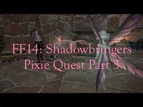 Ffxiv Shadowbringers Pixie Tribe Quests Part Youtube