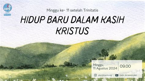 11 Agustus 2024 IBADAH MINGGU 11 Setelah Trinitatis YouTube