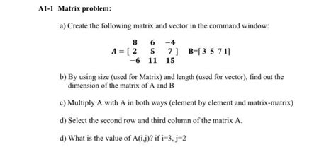 Solved A Create The Following Matrix And Vector In The Chegg