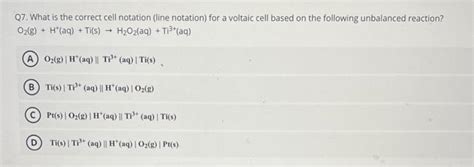 solved q7 what is the correct cell notation line notation