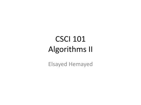 Csci101 Lect07 Algorithmsii Ppt