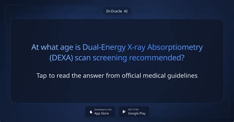 At What Age Is Dual Energy X Ray Absorptiometry Dexa Scan Screening Recommended