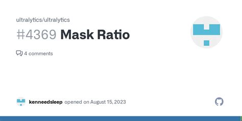 Mask Ratio · Issue 4369 · Ultralyticsultralytics · Github