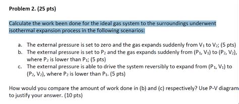 Solved Problem Pts Calculate The Work Been Done For Chegg