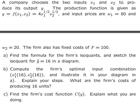SOLVED A Company Chooses The Two Inputs X1 And X2 To Produce Its