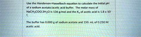 Solved Use The Henderson Hasselbach Equation To Calculate The Initial