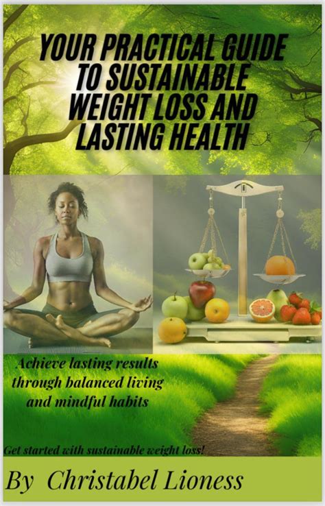 Your Practical Guide To Sustainable Weight Loss And Lasting Health