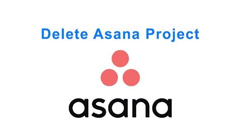 How To Delete An Asana Project