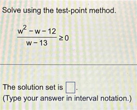 Solved Solve Using The Test Point Method W W W The Chegg
