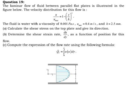 [get answer] question 19 the laminar flow of fluid between parallel