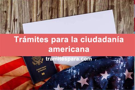 Trámites para la Ciudadanía Americana