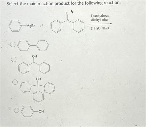 Select The Main Reaction Product For The Following