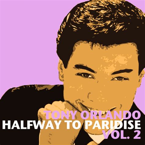 ‎halfway To Paradise Vol 2 Album By Tony Orlando Apple Music