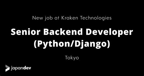 Senior Backend Developer Pythondjango At Kraken Technologies In Japan Japan Dev