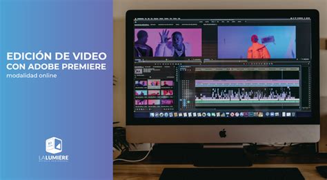 Edición de Video con Adobe Premiere Online Escuela La Lumière