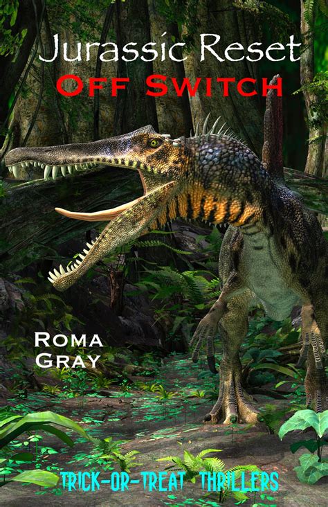 Jurassic Reset Off Switch By Roma Gray Goodreads