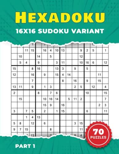 hexadoku 16x16 sudoku variant part 1 hard large print variety sudoku puzzles for adults by