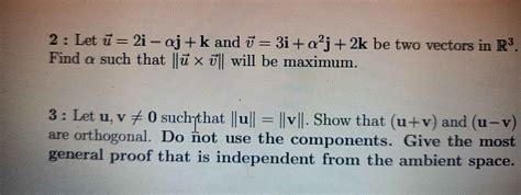 Solved 2 Let u 2iαj k and v 3i α2j 2k be two vectors in R3 Chegg