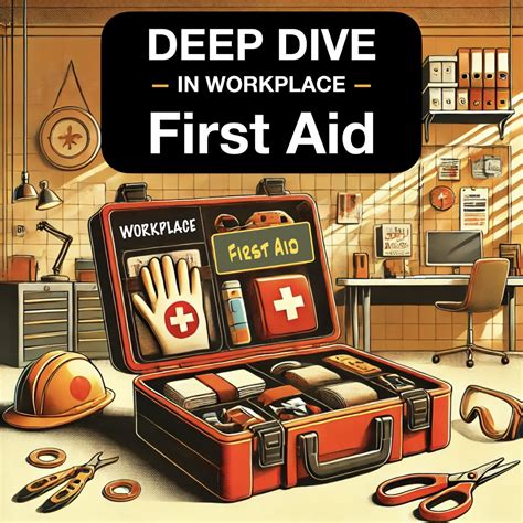 Deep Dive In Workplace First Aid Podcast — Apple Podcasts