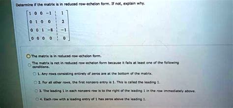 SOLVED Determine If The Matrix Is In Reduced Row Echelon Form If Not Explain Why Othe