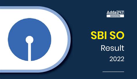 Sbi So Result 2022 Out For 714 Vacancies Check Result Link