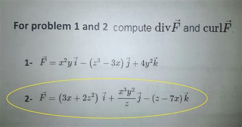 Solved For Problem 1 And 2 Compute DivF And CurlF 1 F 2yi Chegg Com
