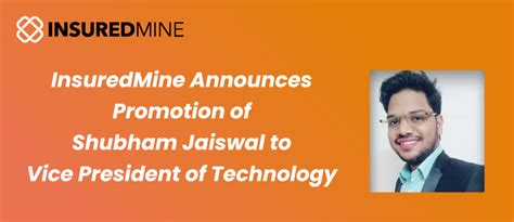 Insuredmine Announces Promotion Of Shubham Jaiswal To Vice President Of Technology Insuredmine