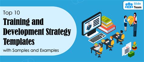 Top 10 Training And Development Strategy Templates With Samples And