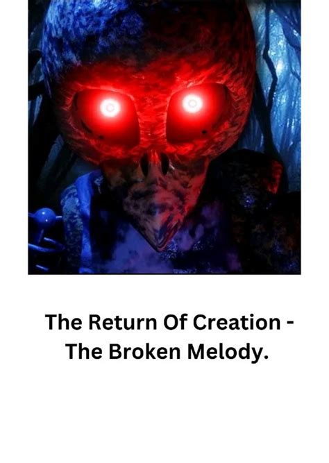 The Return Of Creation The Broken Melody Fan Casting On Mycast