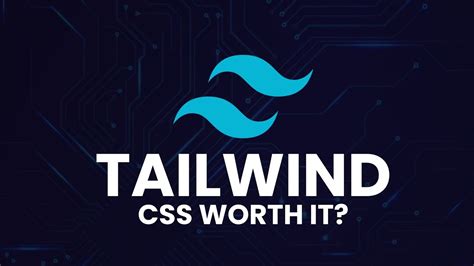 is it really worth it to learn tailwindcss youtube