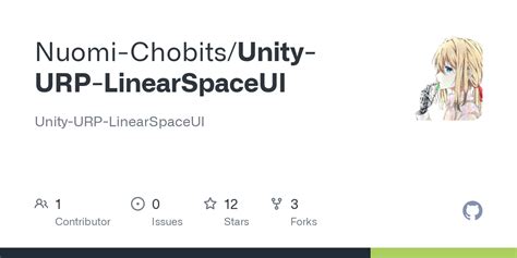 GitHub Nuomi Chobits Unity URP LinearSpaceUI Unity URP LinearSpaceUI