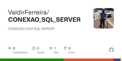 Github Valdirferreiraconexaosqlserver ConexÃo Com Sql Server