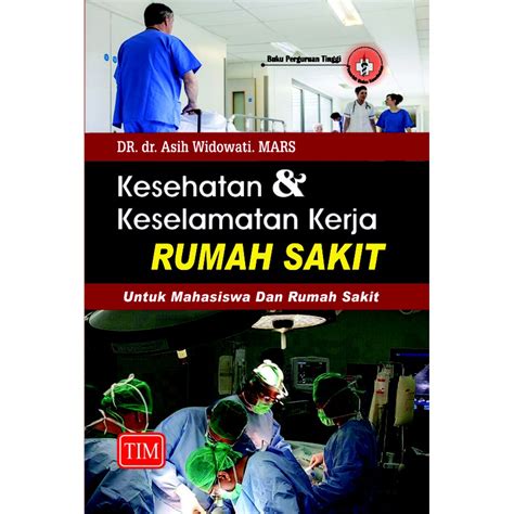 Buku K3 RS ORI Buku Kesehatan Dan Keselamatan Kerja Rumah Sakit Untuk Mahasiswa Dan RS 2018