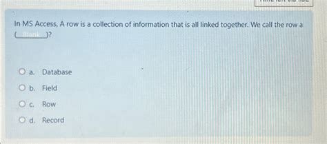 Solved In Ms Access A Row Is A Collection Of Information