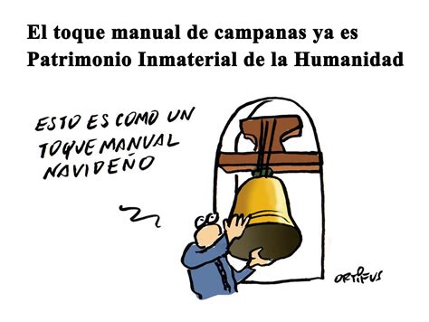 El Toque Manual De Campanas Ya Es Patrimonio Inmaterial De La Humanidad