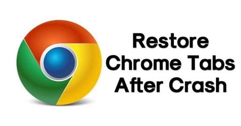 How To Restore Chrome Tabs After Crash Best Methods