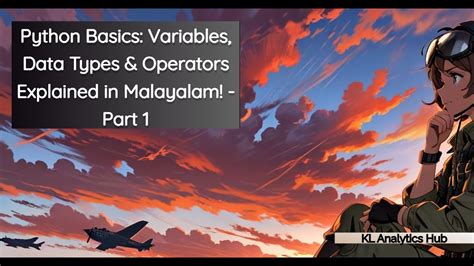 Python Basics Variables Data Types And Operators Explained In Malayalam