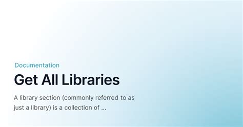 get all libraries plex api documentation