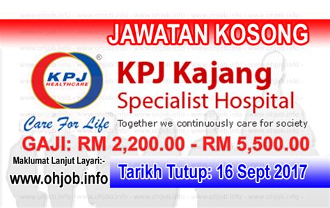 Jawatan Kosong Kpj Kajang Specialist Hospital 16 September 2017 Jawatan Kosong Kerajaan