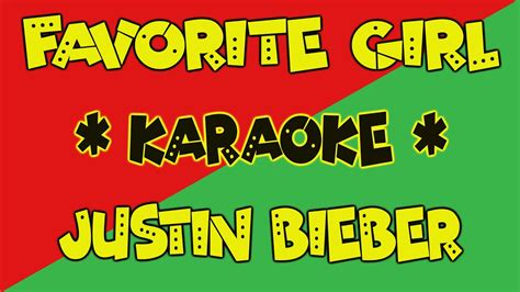 Favorite Girl Justin Bieber Karaoke Youtube