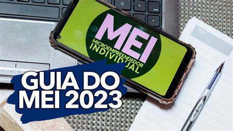 Guia do MEI 2023 tire todas as suas dúvidas sobre cadastro requisitos