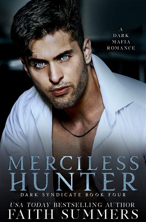 Merciless Hunter Dark Syndicate 4 By Faith Summers Goodreads