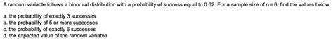 solved a random variable follows a binomial distribution